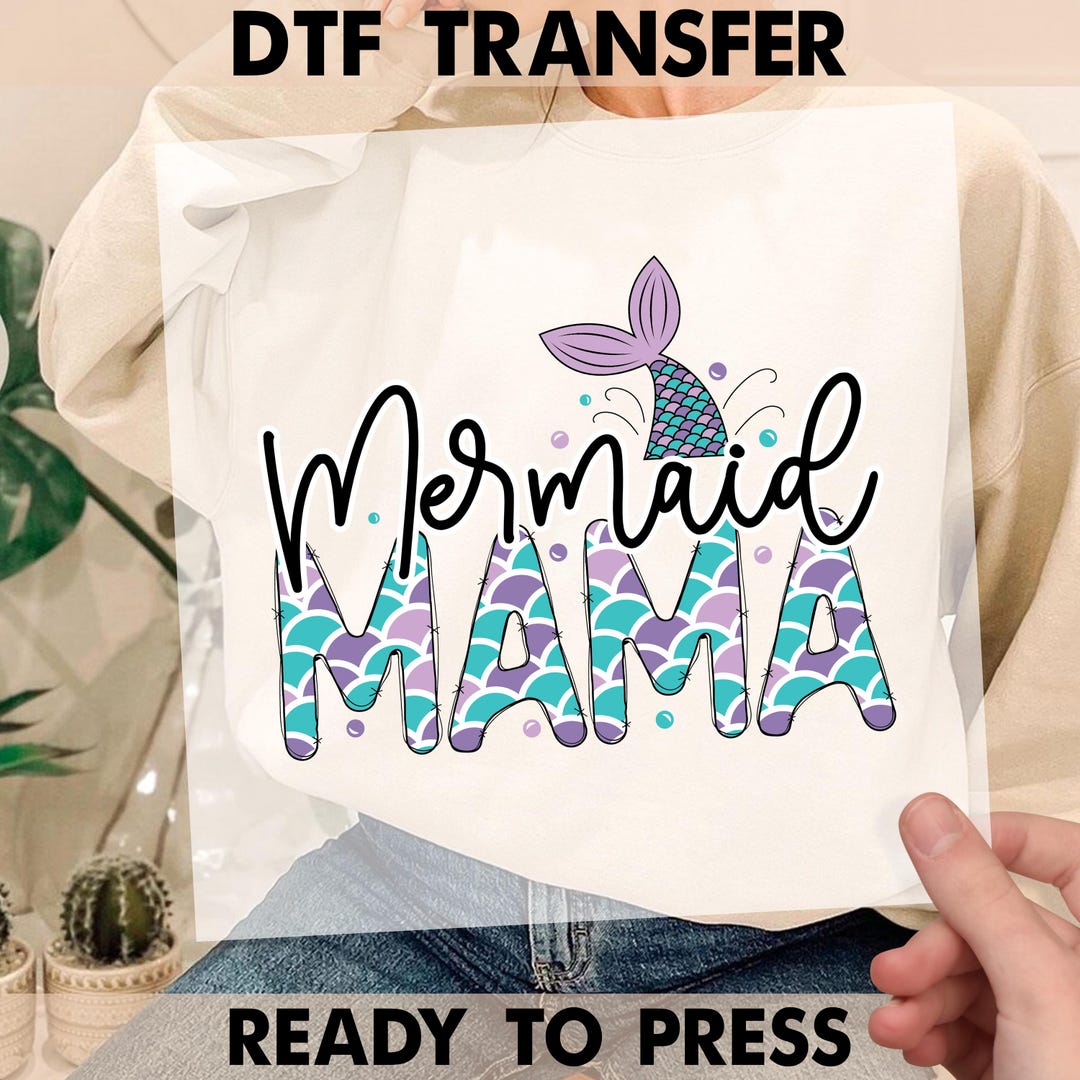 Mermaid Mama DTF Transfer, Ready to Press Heat Transfer - Etsy
