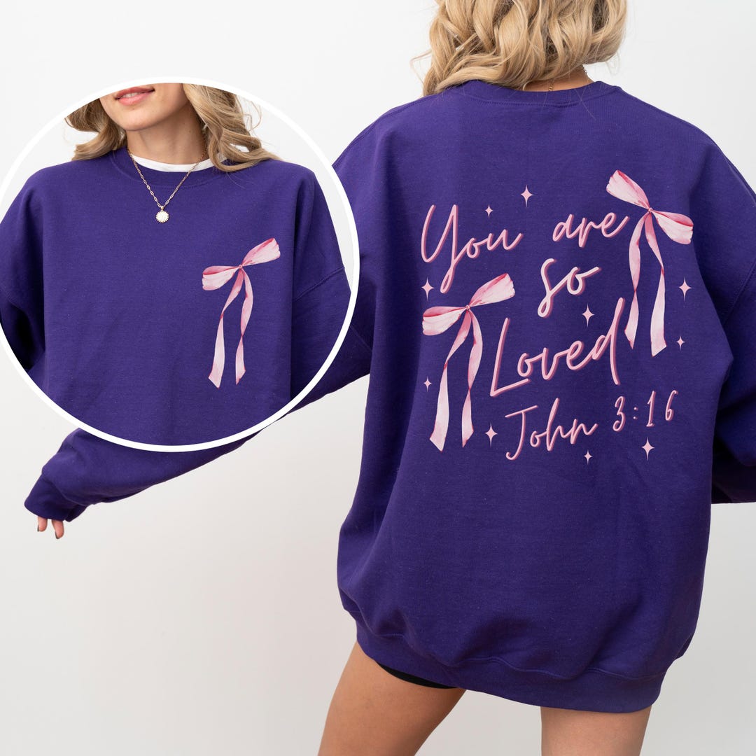 You Are so Loved Front and Back Sweatshirt, Pink Bow Hoodie, Bible ...