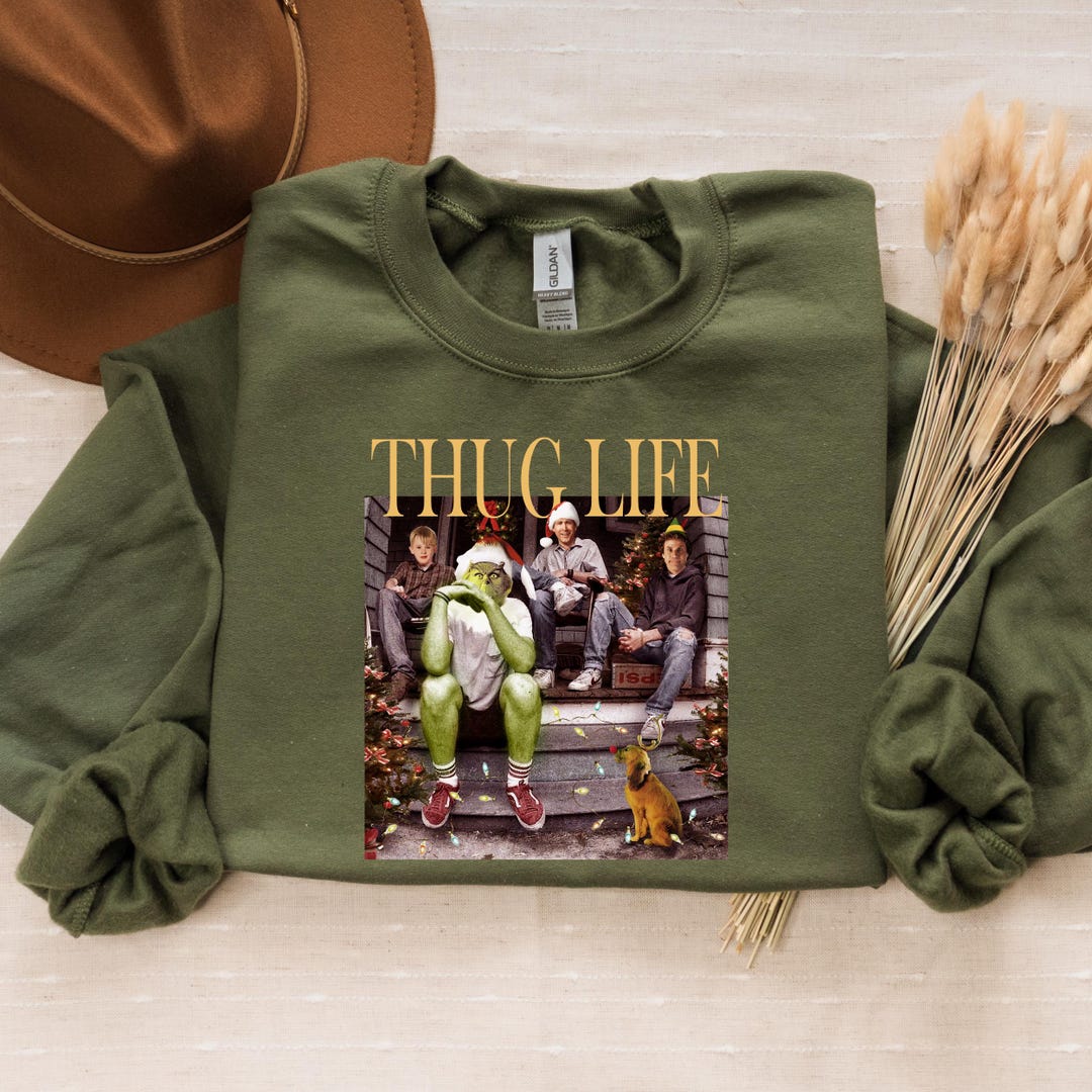 Thug Life Grinch Sweatshirt, Grinchmas Season Christmas Friends ...
