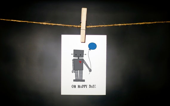 Oh Happy Day // Robot Card // Balloon Card // Fun Birthday | Etsy