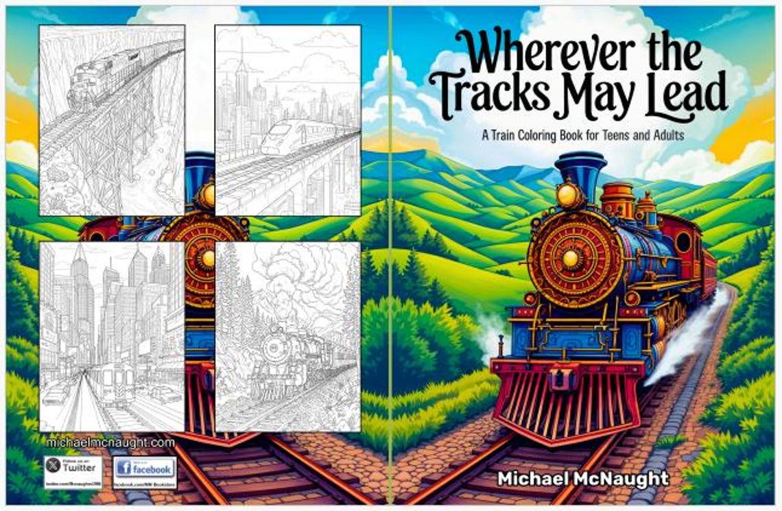 Wherever the Tracks May Lead: A Train Coloring Book for Teens and ...