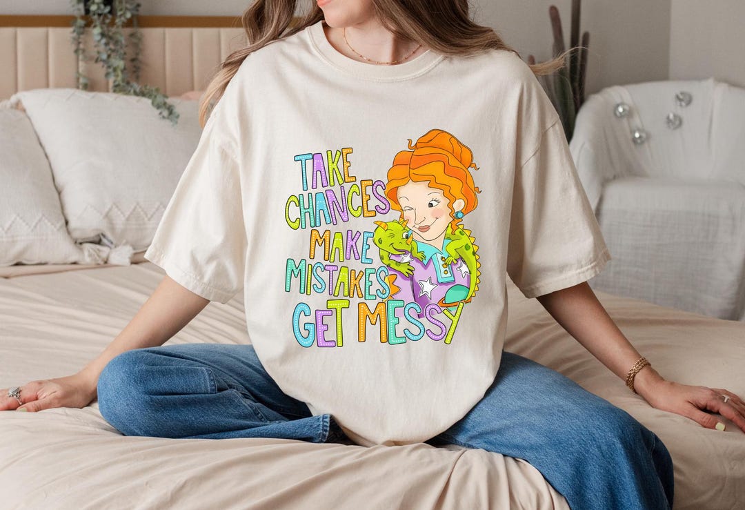 Take Chances Make Mistakes Get Messy Shirt,miss Frizzle Sweatshirt ...