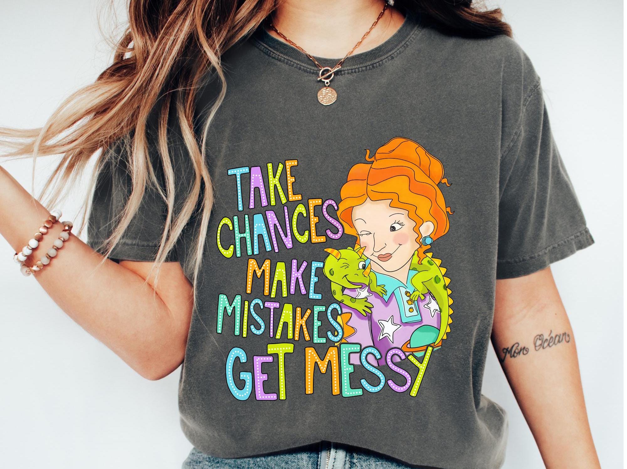 Take Chances Make Mistakes Get Messy Shirt,miss Frizzle Sweatshirt ...