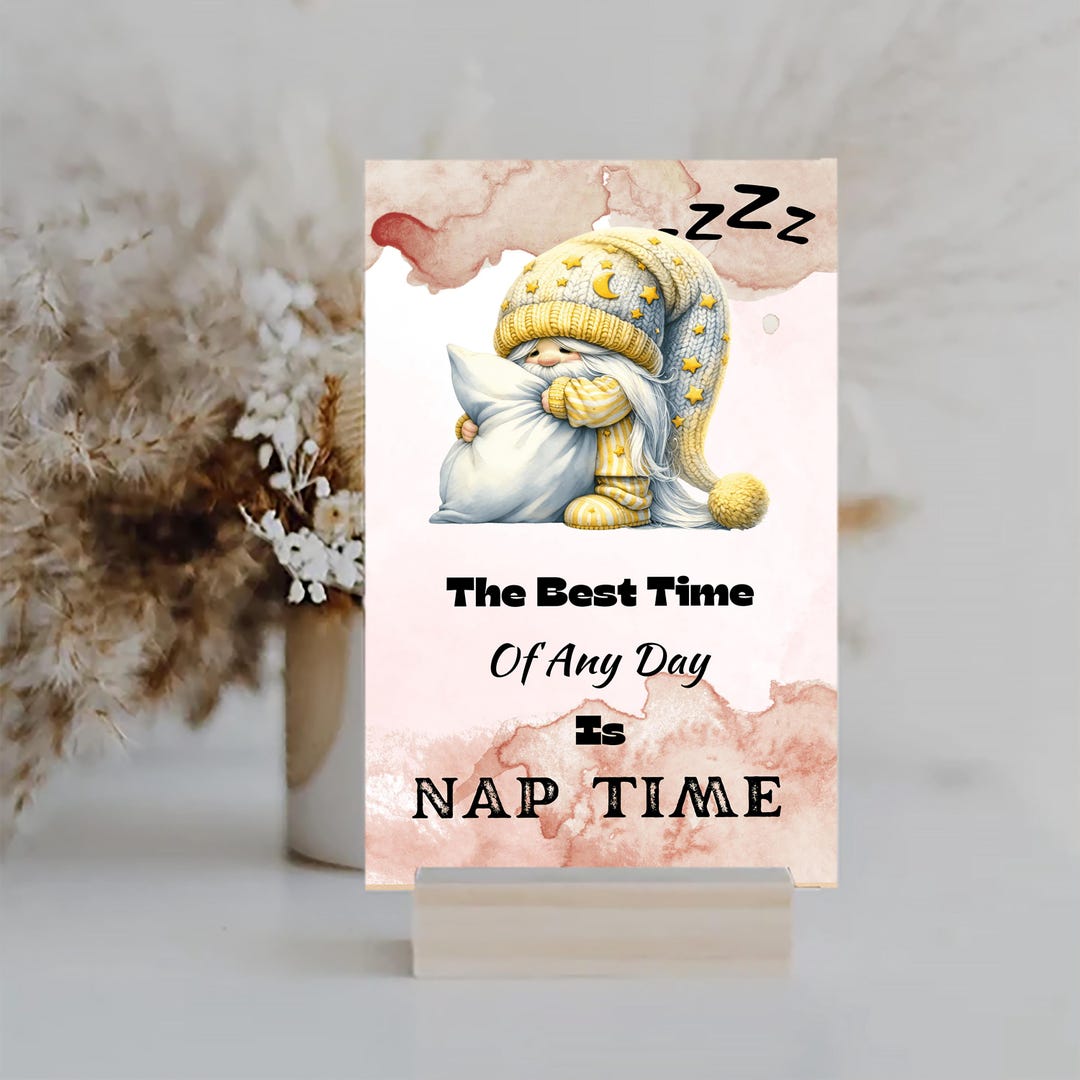 The Best Time of Any Day is Nap Time - 6x10 MDF Decorative Sign, for ...