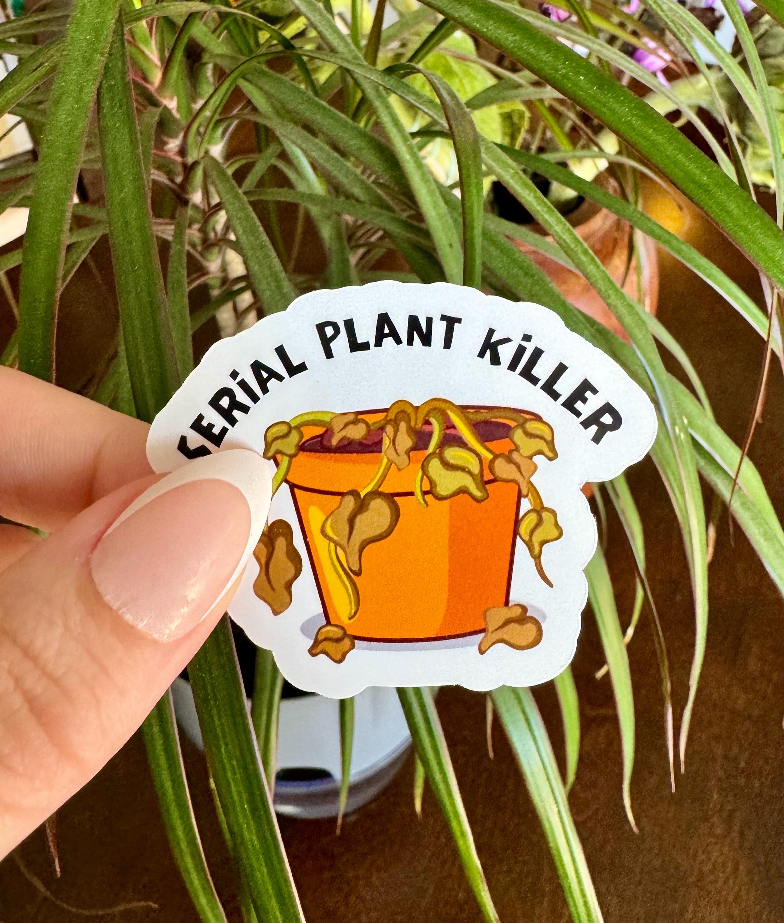 Serial Plant Killer Sticker Funny Plant-themed Design Perfect for Plant ...