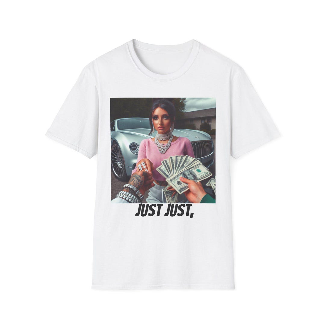Just Give Me My Money Trendy Tik Tok Trend Graphic Tee Unisex Softstyle ...