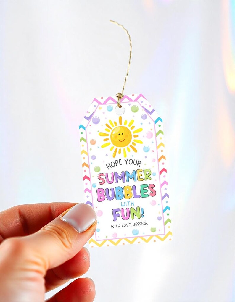 Hope Your Summer Bubbles With Fun Tag Editable, End of School Year Tags ...