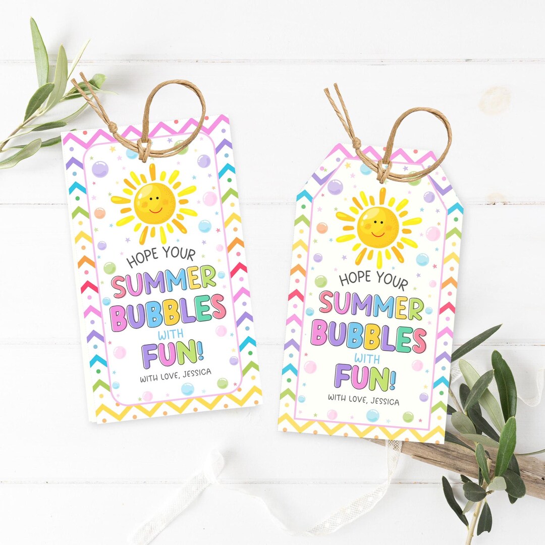 Hope Your Summer Bubbles With Fun Tag Editable, End of School Year Tags ...