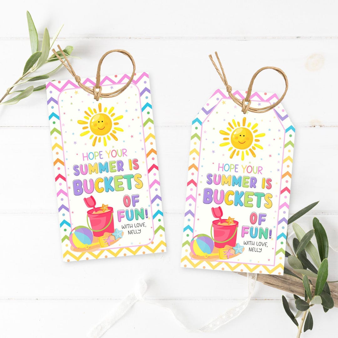 Hope Your Summer is Buckets of Gift Tag Editable, Bucket Class ...