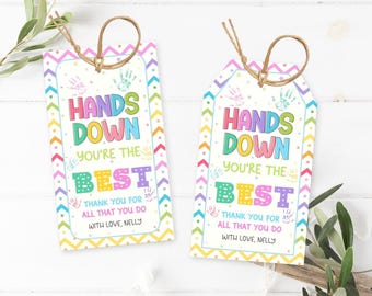 Hands Down You Are the Best Gift Tag Editable, Teacher Appreciation ...