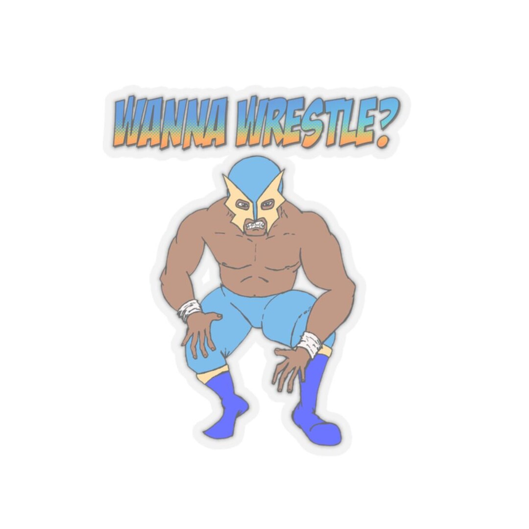 Wrestling Stickers, Wanna Wrestle, Lucha Libre, Wrasslin, Challenge ...