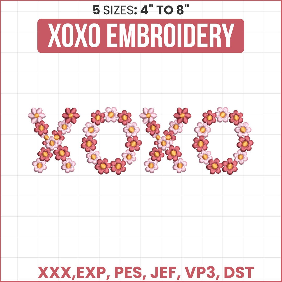 XOXO Embroidery Design, XOXO Floral Embroidery, XOXO Valentine, 5 Sizes ...
