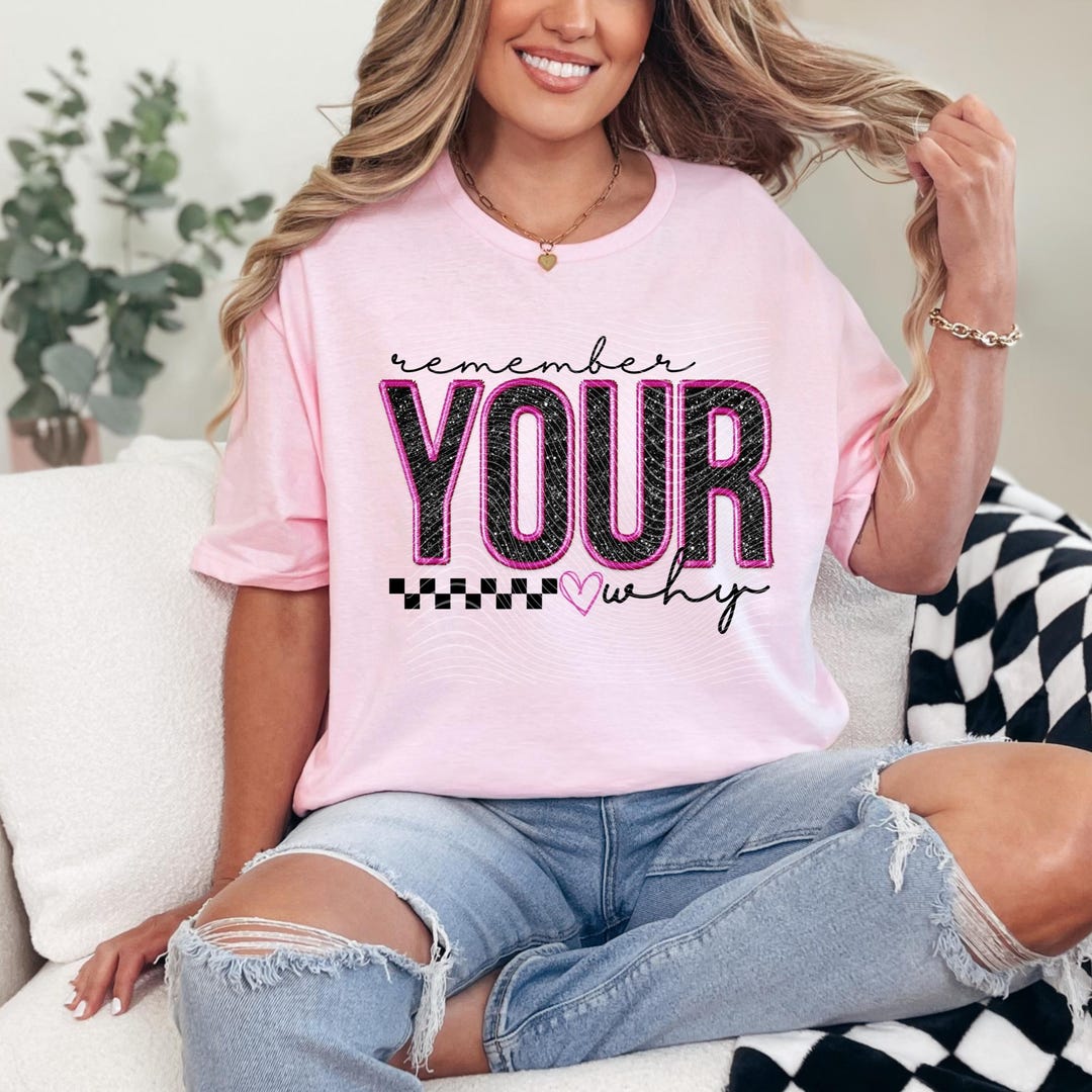 Remember Your Why T-shirt I Inspirational I Graphic Tee I Gift - Etsy