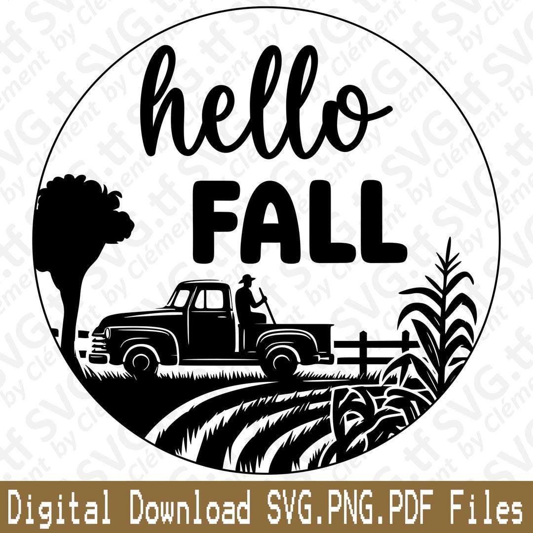 Hello Fall Round Sign. SVG PNG PDF Files. Autumn Harvest Farm ...