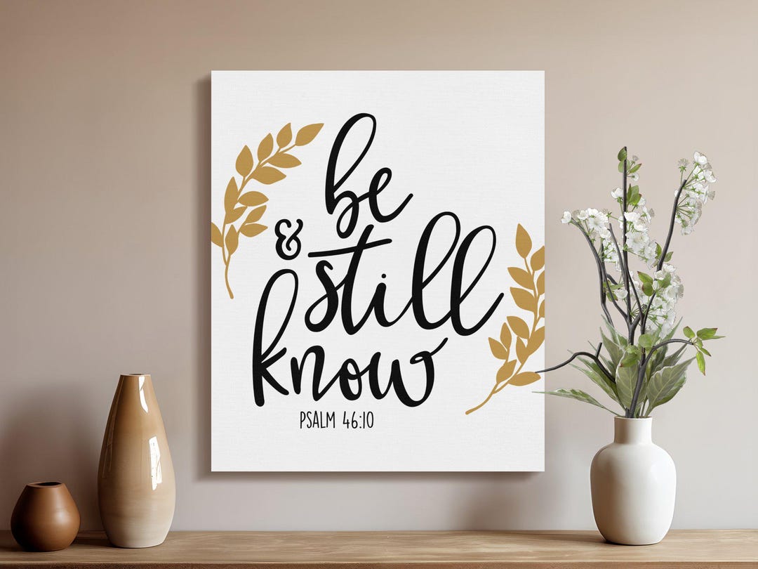 Be Still and Know Psalm 46:10, Printable Wall Art, Jesus Love Bible ...
