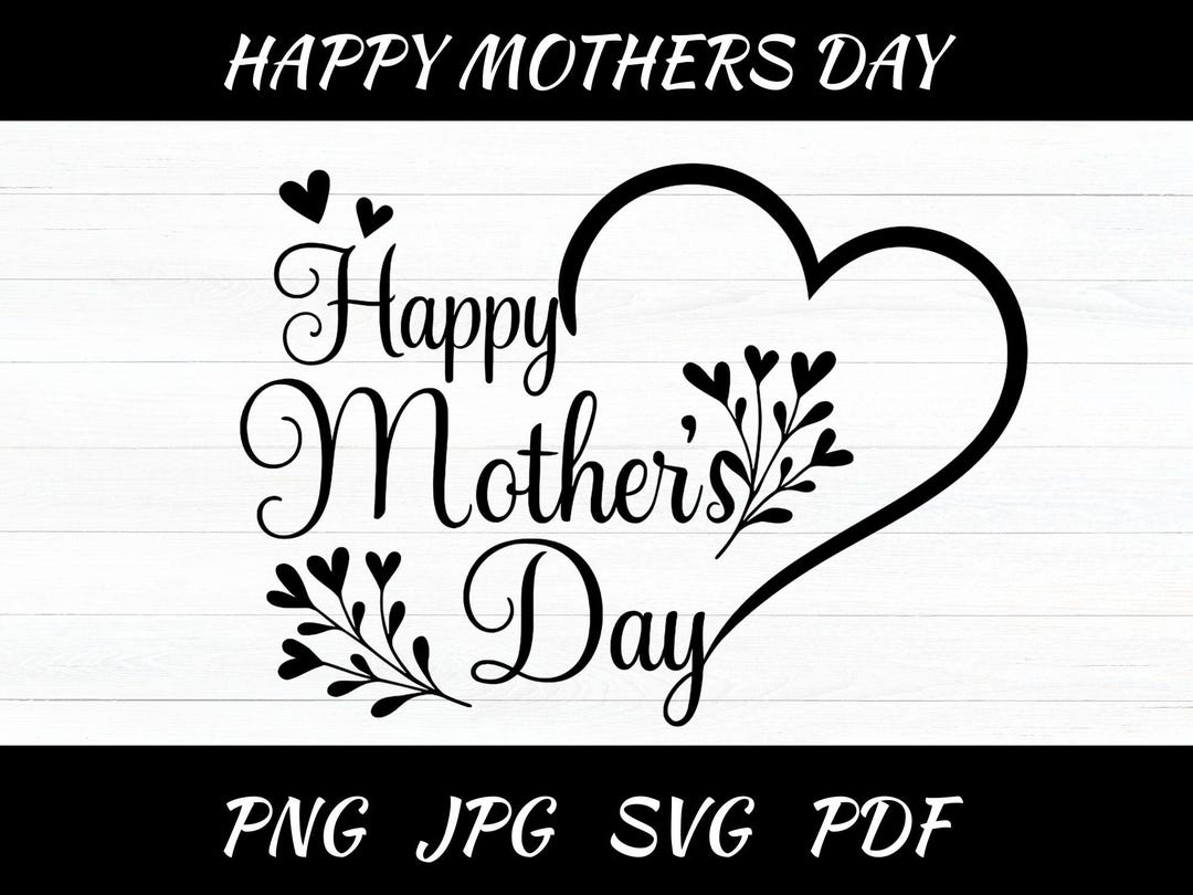 Happy Mother's Day SVG | Heart, Floral Design (digital Download) - Etsy