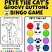 Pete the Cat's Groovy Buttons Bingo Game Plus Coloring & Dot Marker ...