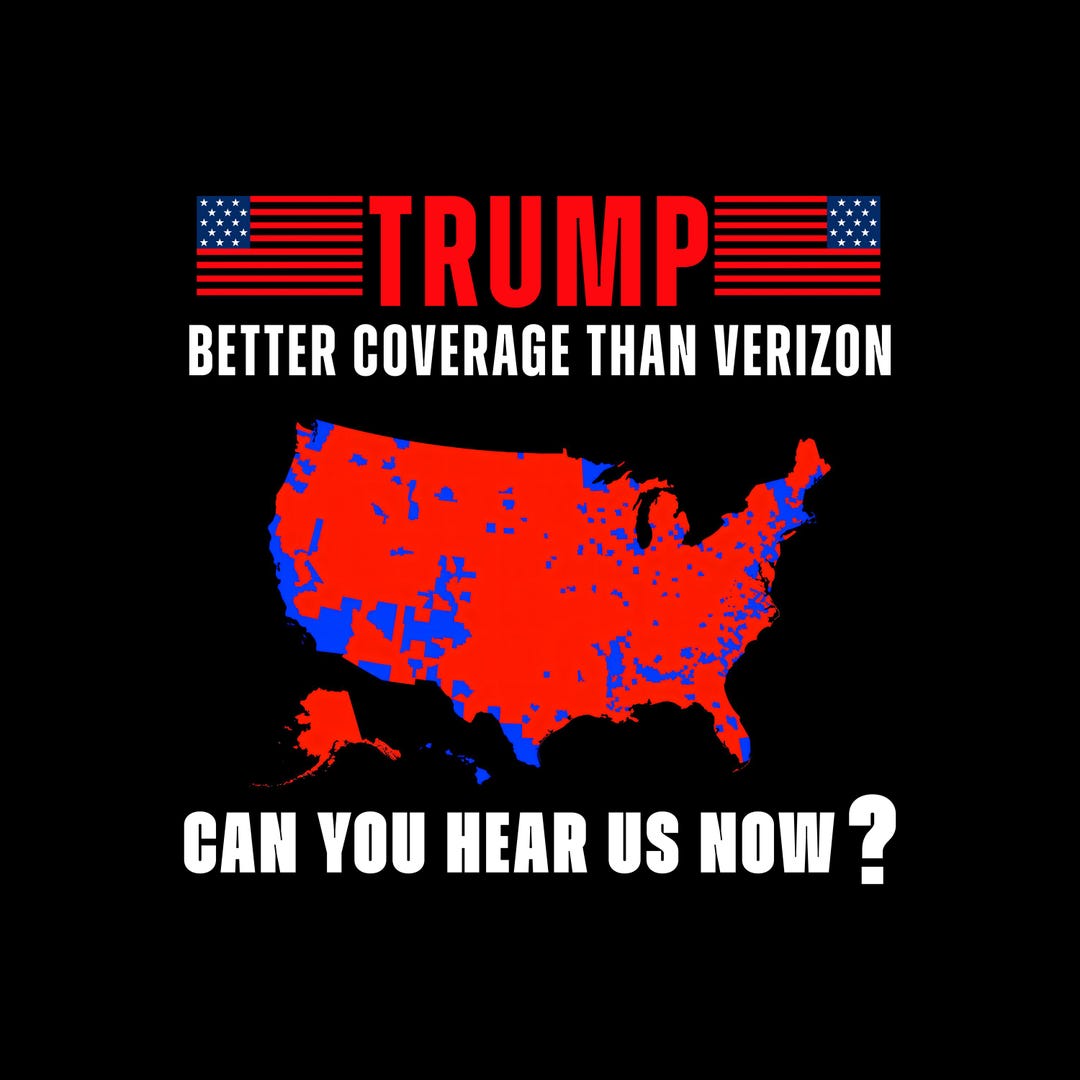 Trump Better Coverage Than 5G PNG, Can You Hear Us Now? 2024 Election ...