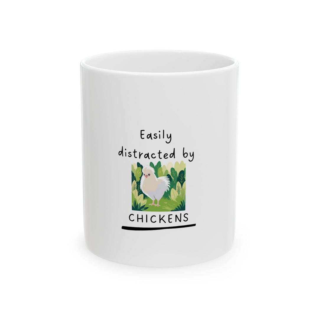 Easily Distracted by Chickens Ceramic Mug Funny Gift for Chicken Lovers ...