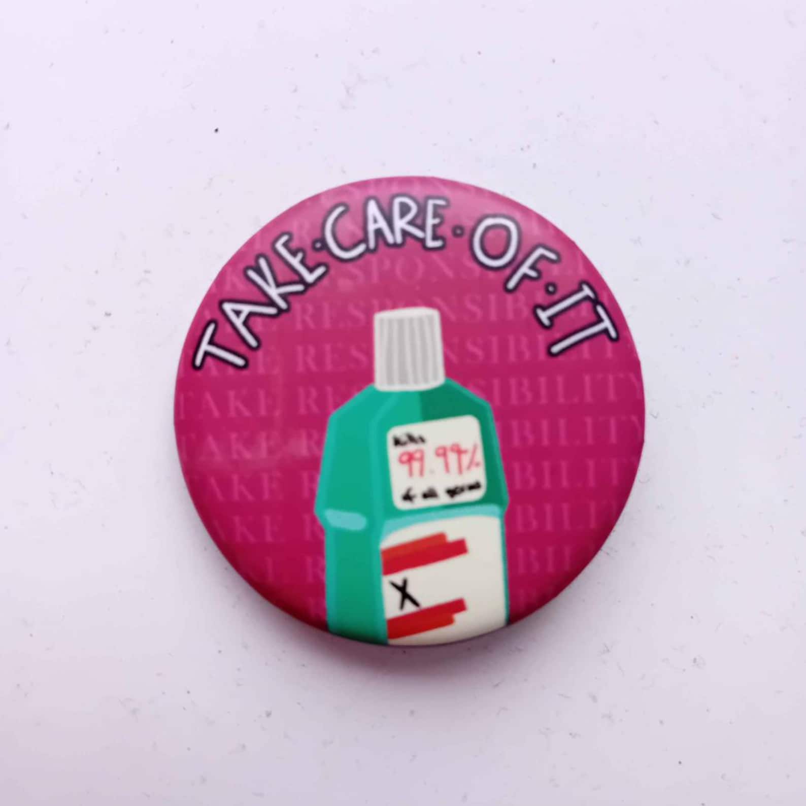 Mouthwashing Game Button Pin - Take Care of It; Take Responsibility ...