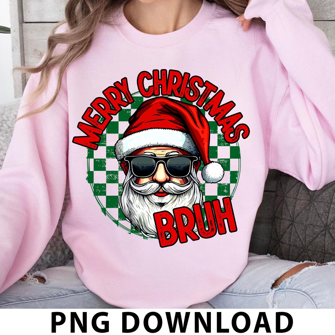 Merry Christmas Bruh Png, Santa Bruh Christmas Png, Funny Santa Claus ...