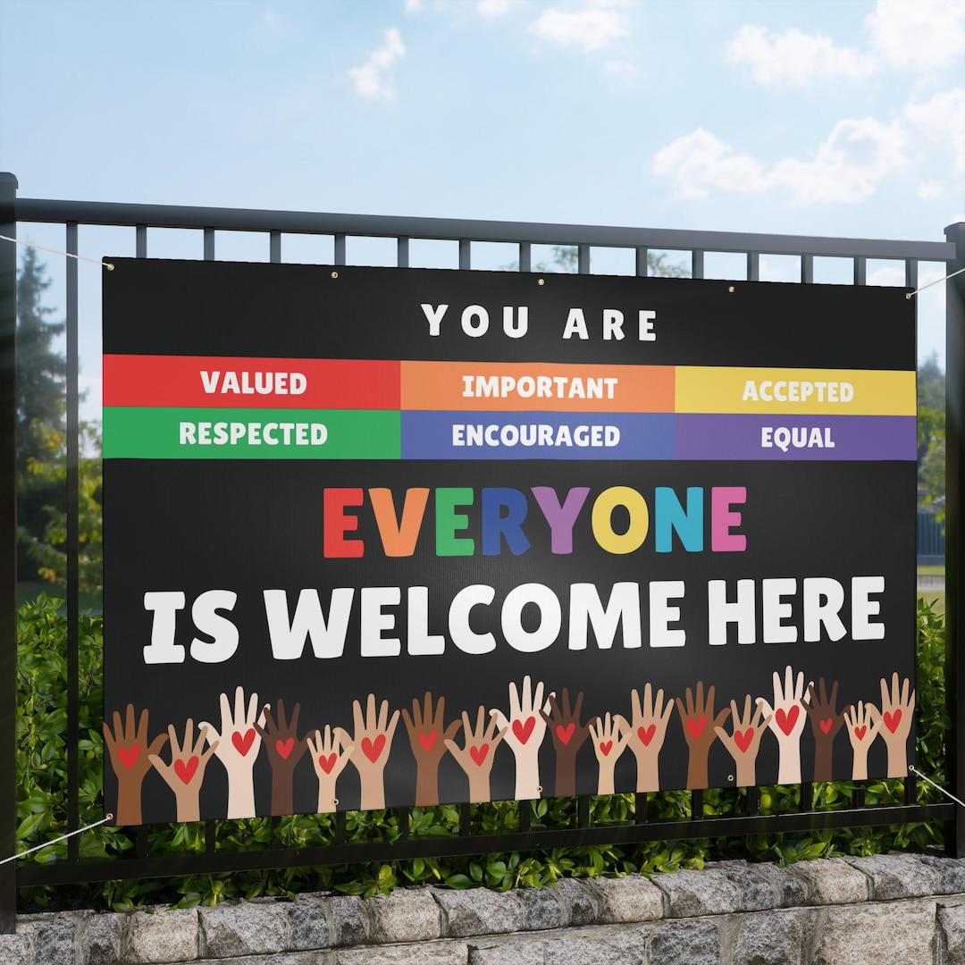 Everyone is Welcome Here Banner, Vinyl Weather Resistant Banner ...