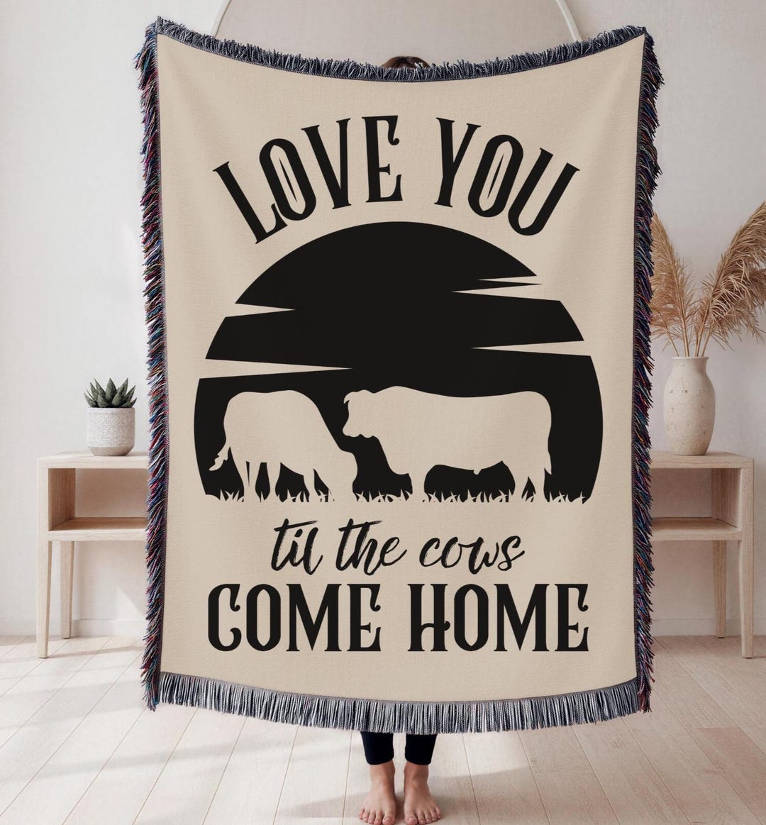 Love You Til the Cows Come Home Blanket, Farmhouse Woven Throw, Rustic ...