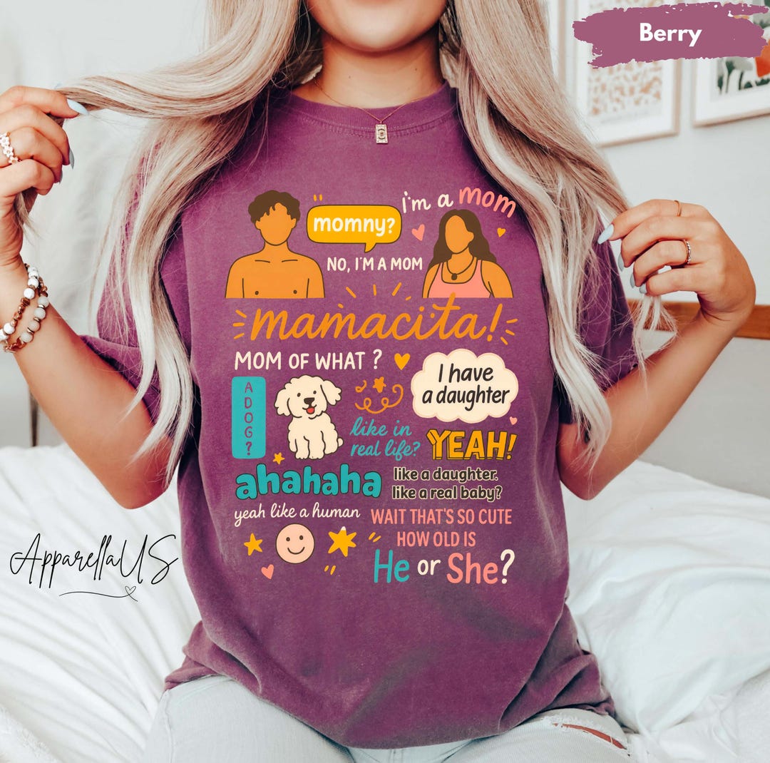 Comfort Colors® I'm a Mommy Mamacita Shirt, Funny Reality TV Show Quote ...