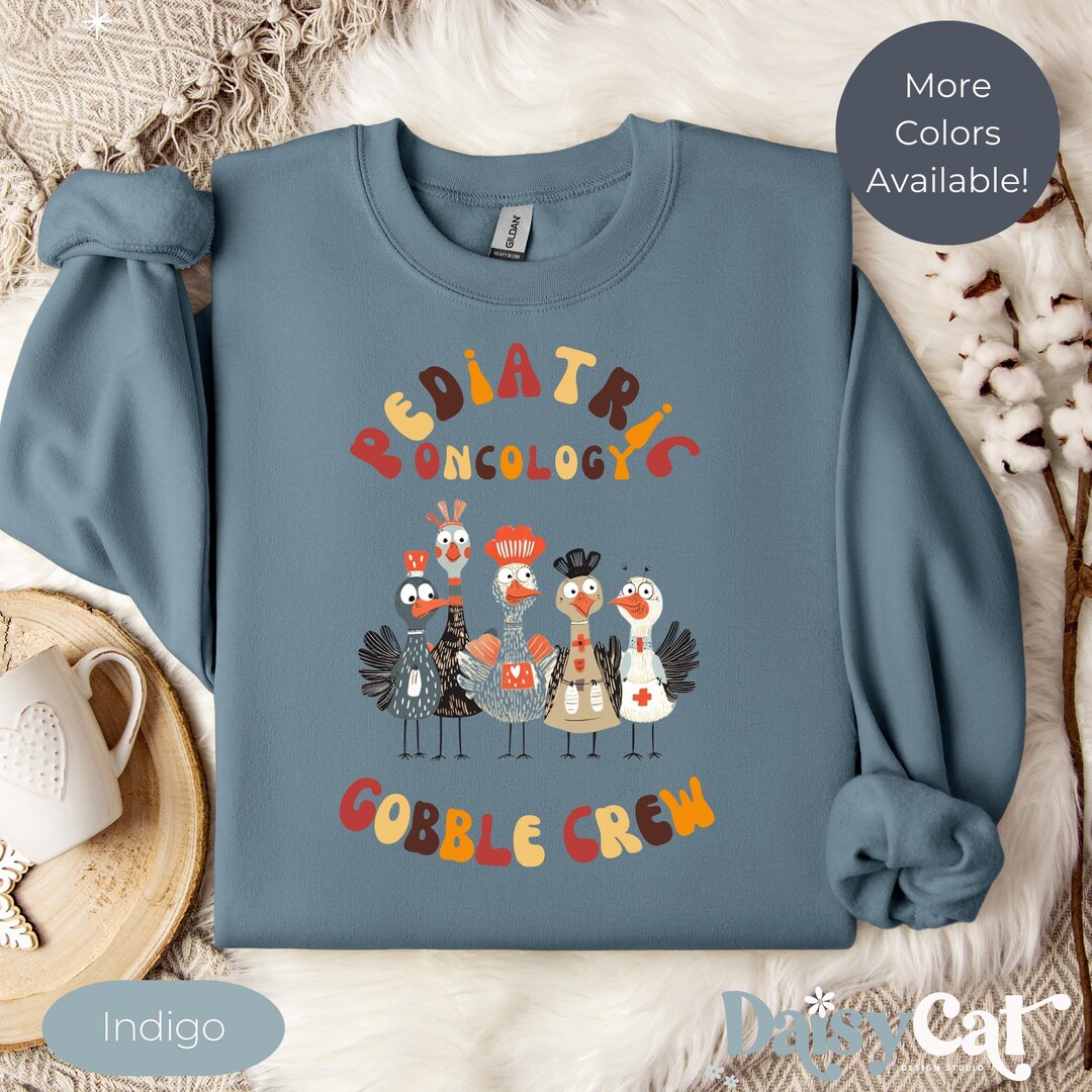 Pediatric Oncology Thanksgiving Shirt - Gobble Crew Nurse Sweatshirt ...