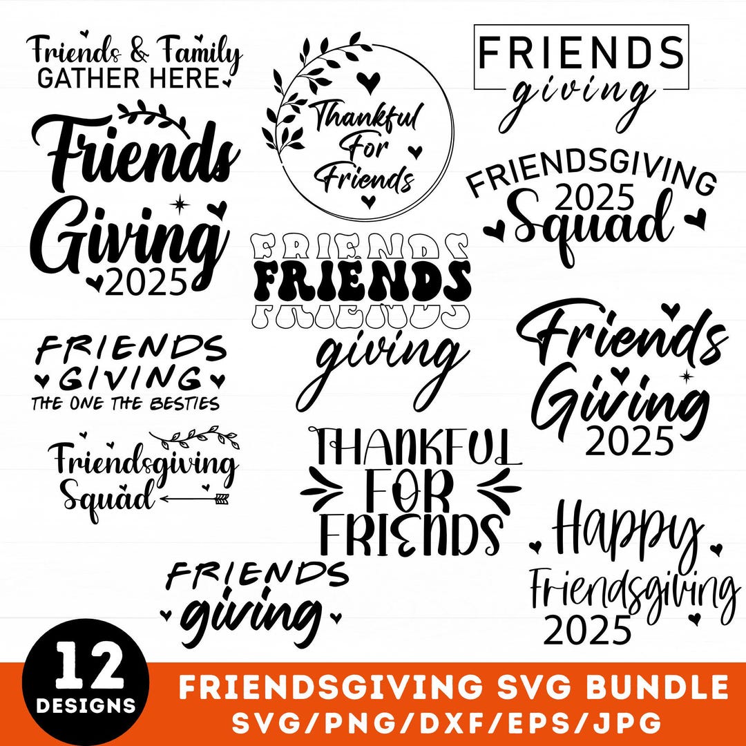 2025 Friendsgiving Svg Bundle/friendsgiving Png/friends Giving Svg ...