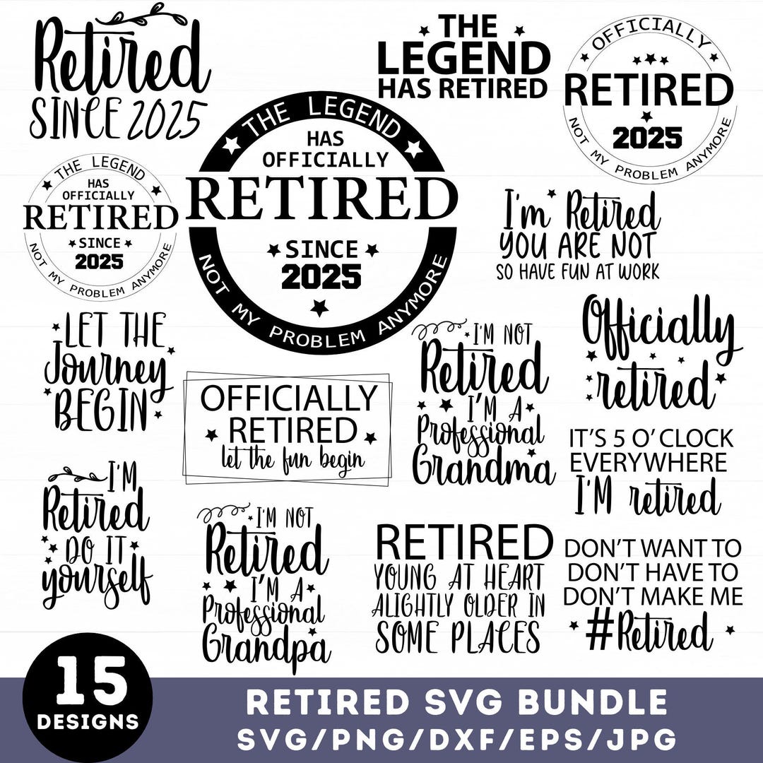 Retired Svg Bundle, Retirement Svg, Retirement Shirt Svg, Happy ...