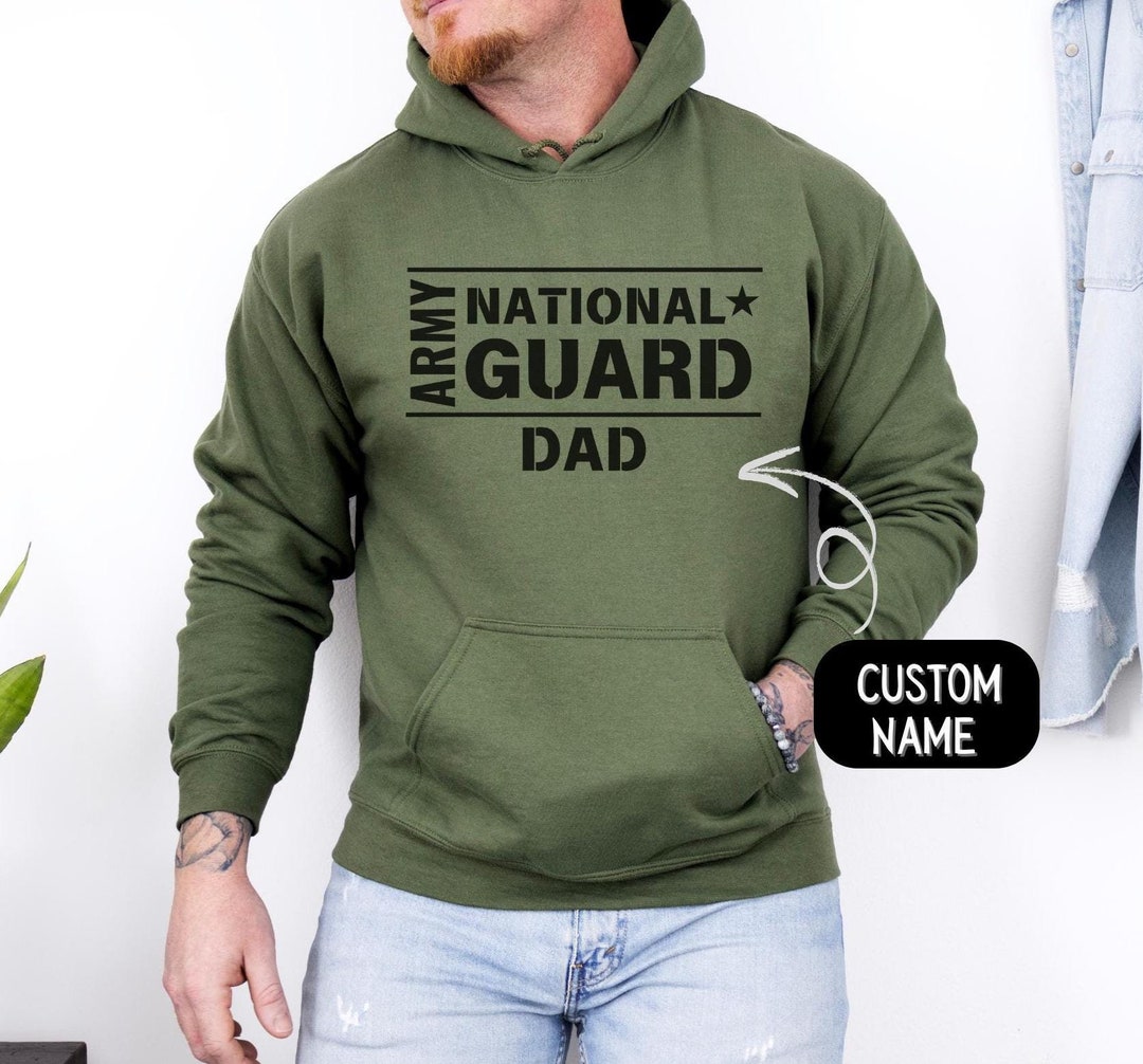 Custom Army National Guard Sweatshirt Gift for Proud Army Dad Shirt ...