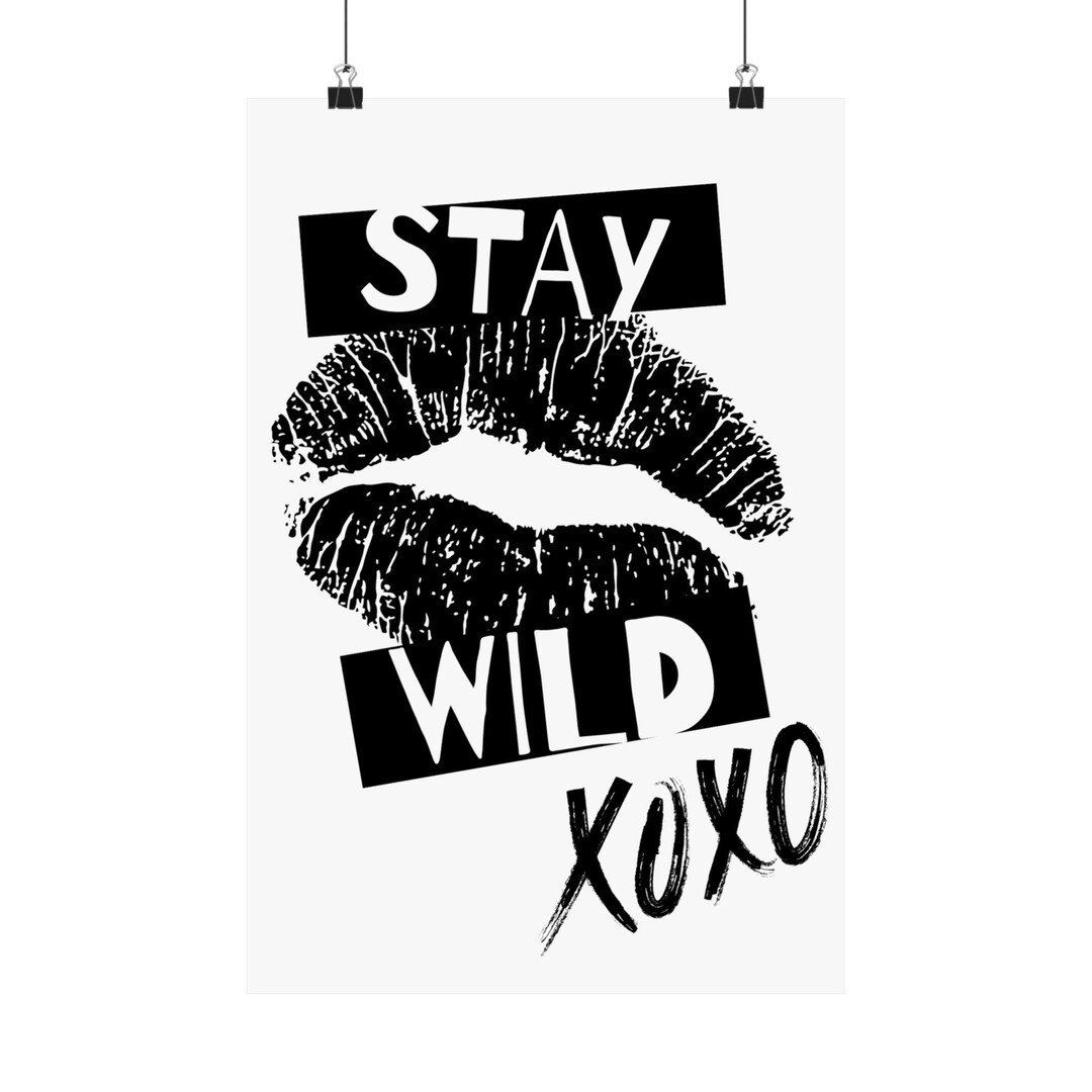 Stay Wild Lips Matte Poster, Motivational Wall Art - Etsy