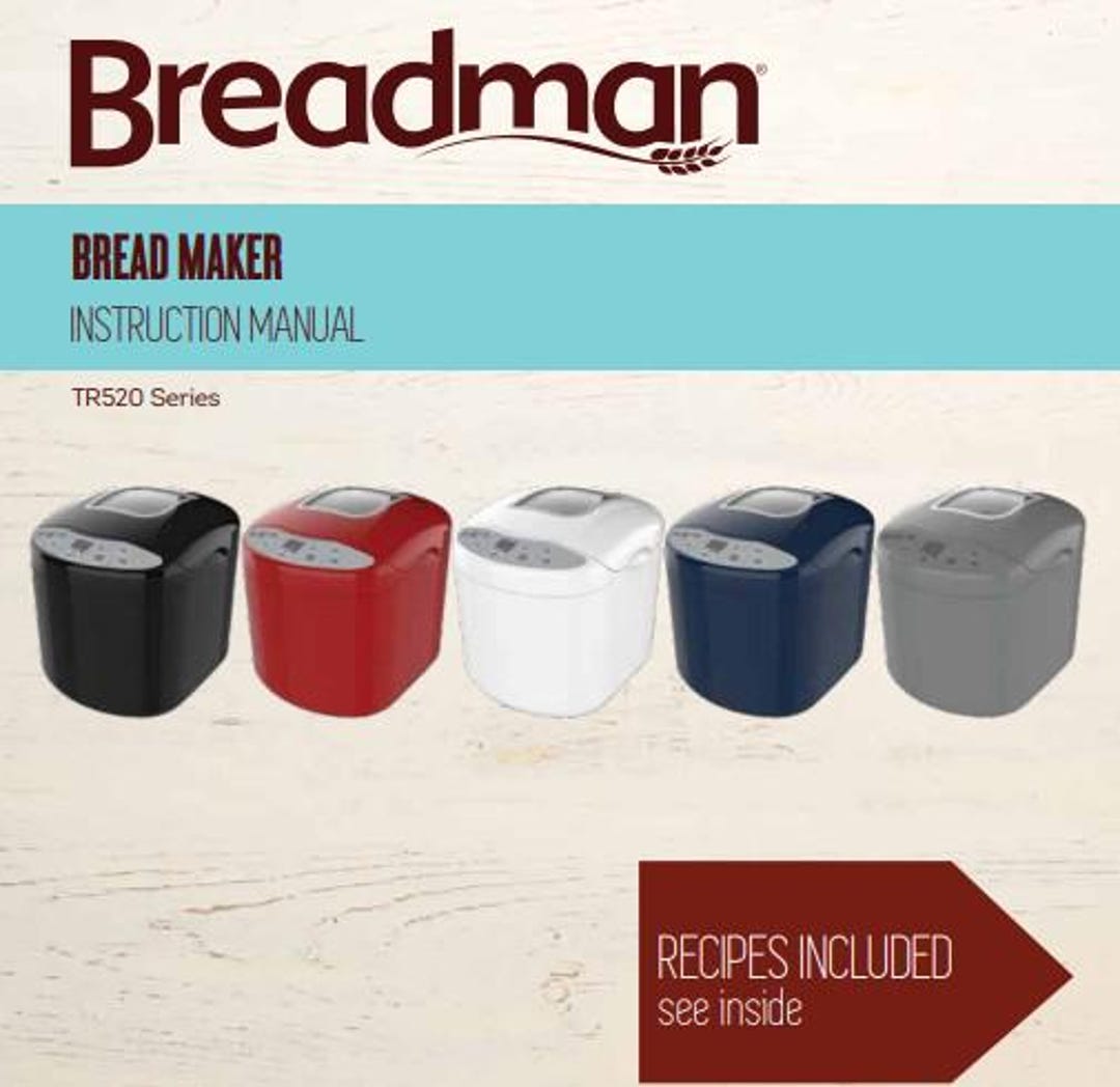 Breadman TR520B, TR520R, TR520G, TR520X. Bread Maker Manual and Recipes PDF. Complete Digital ...