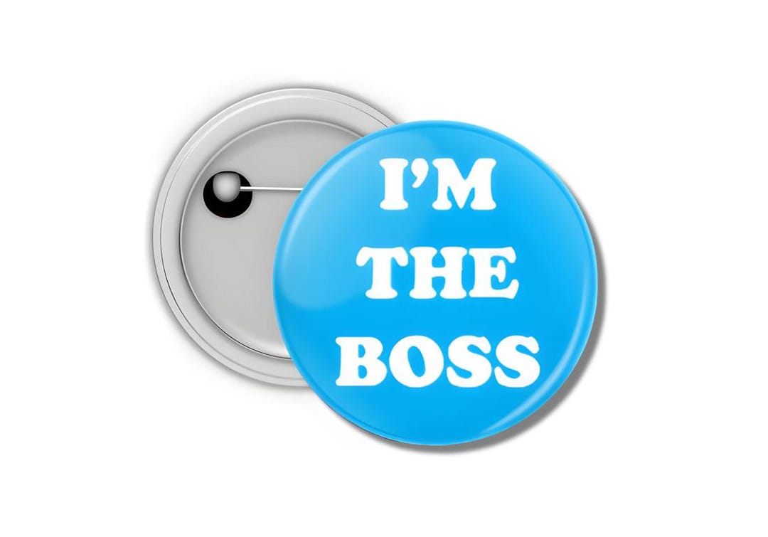 I'M THE BOSS Button Badge - Etsy