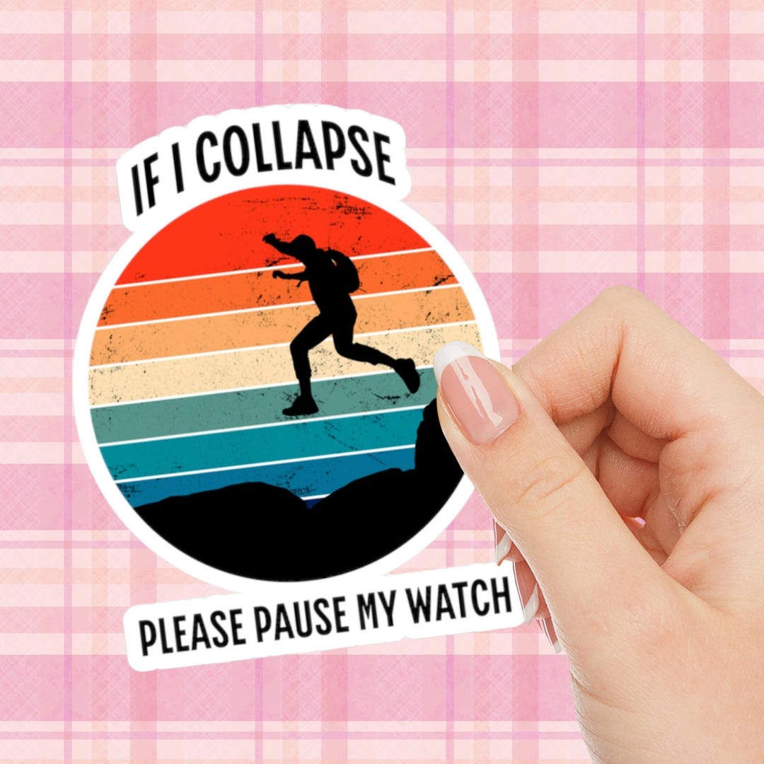 Funny Runner Sticker: If I Collapse, Pause My Watch - Marathon Gift NOT ...