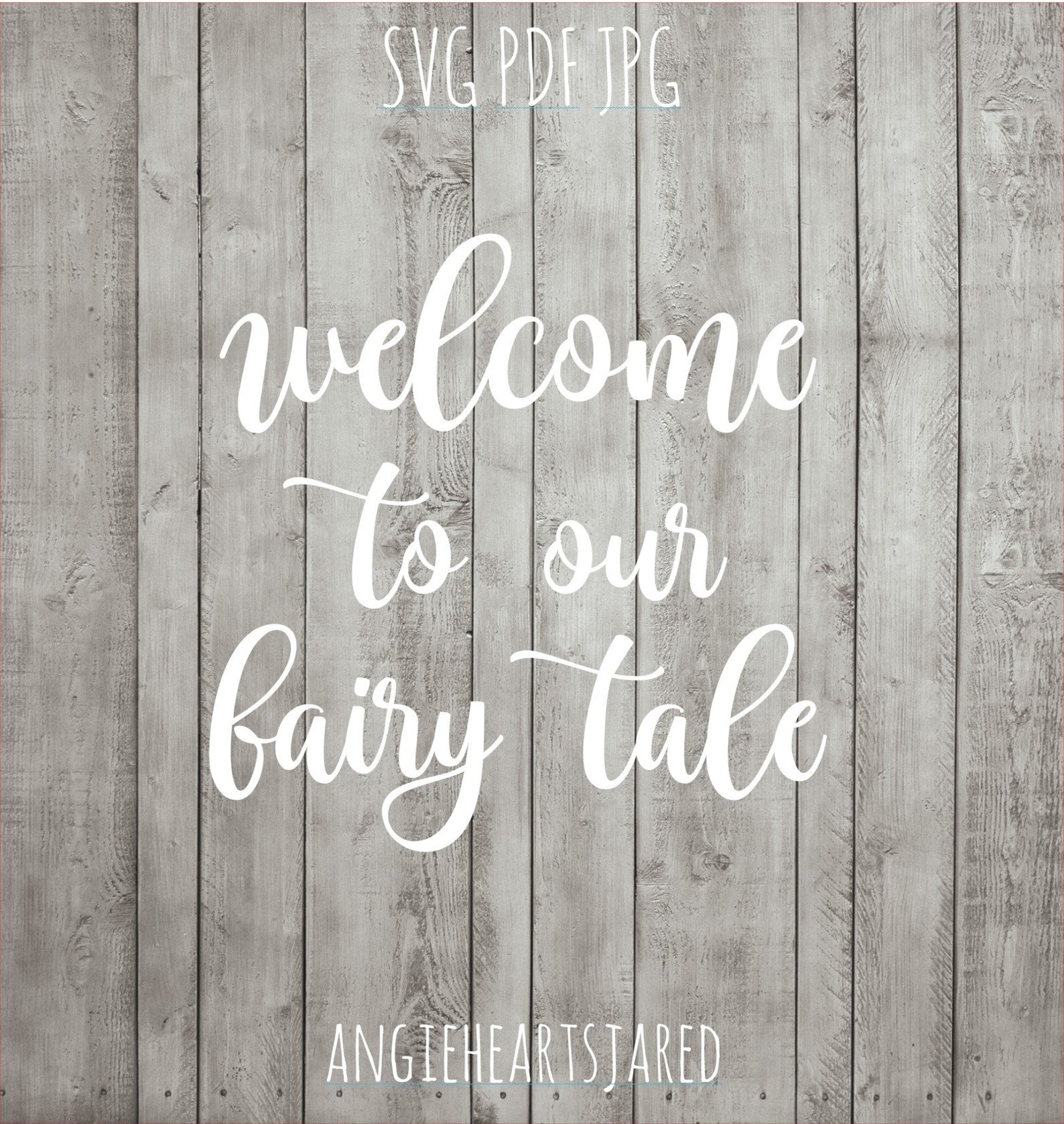 Wedding SVG Cutting File Welcome to Our Fairy Tale Sign Cricut ...