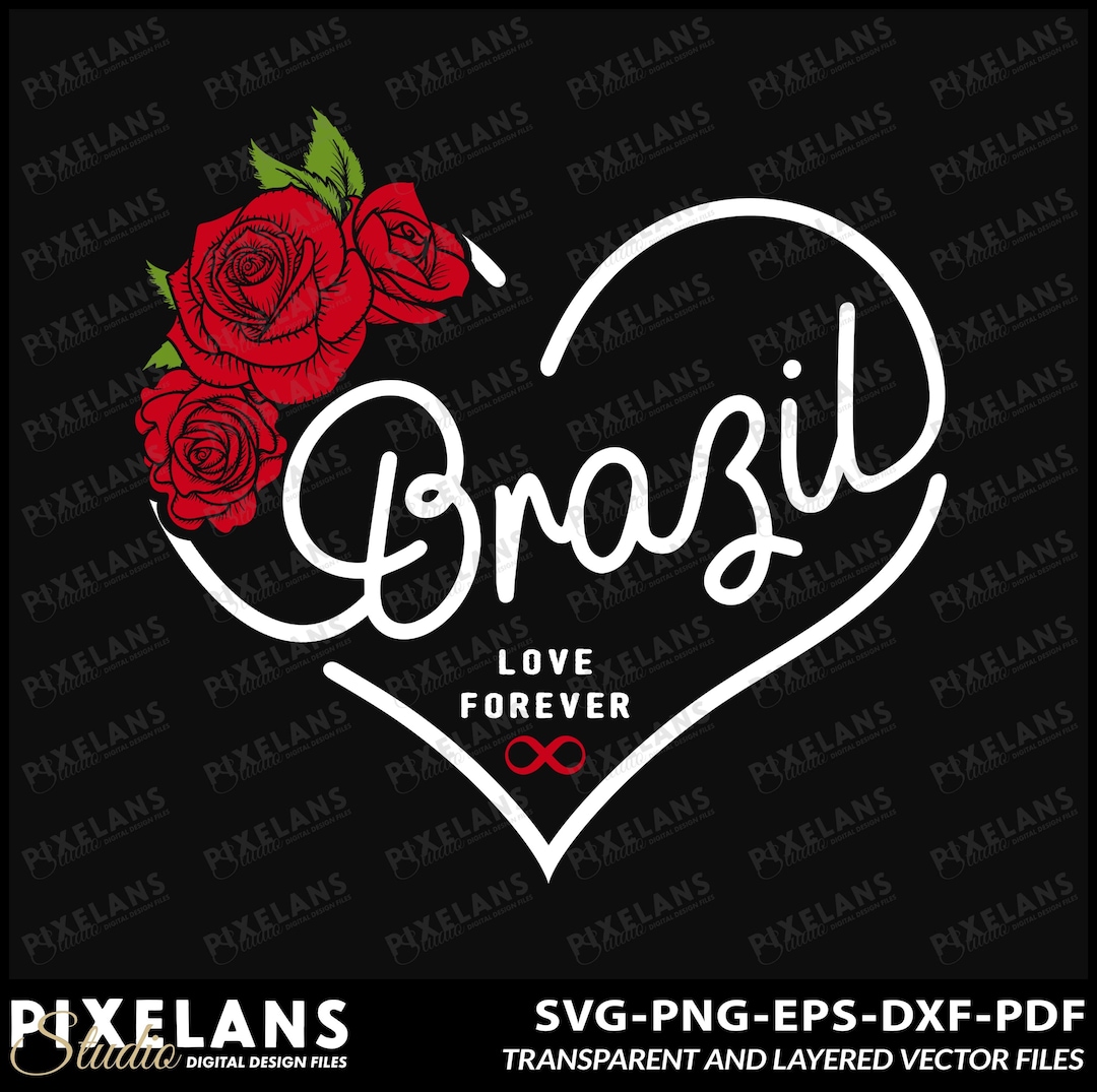 Brazil Love Forever Digital Design Download, Romantic Rose Heart Design ...