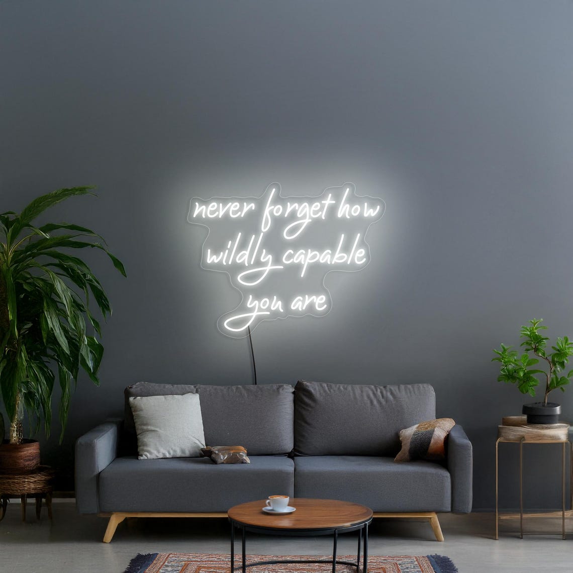 Never Forget How Wildly Capable You Are Neon Sign, Inspirational Neon ...