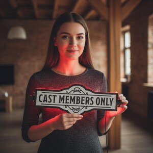 Cast Members Only Sign, Cast Members Only Light Sign, Backstage Cast ...