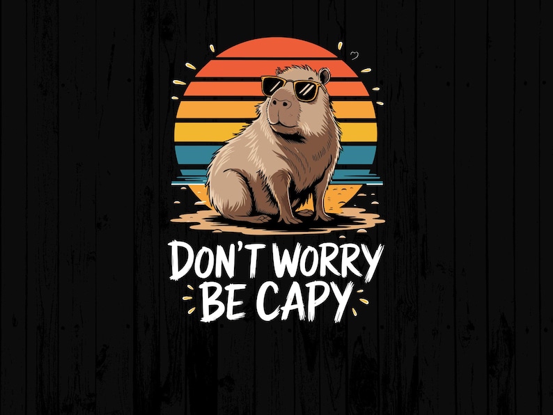 Retro Capybara Don't Worry Be Capy Printable Art Instant Download ...