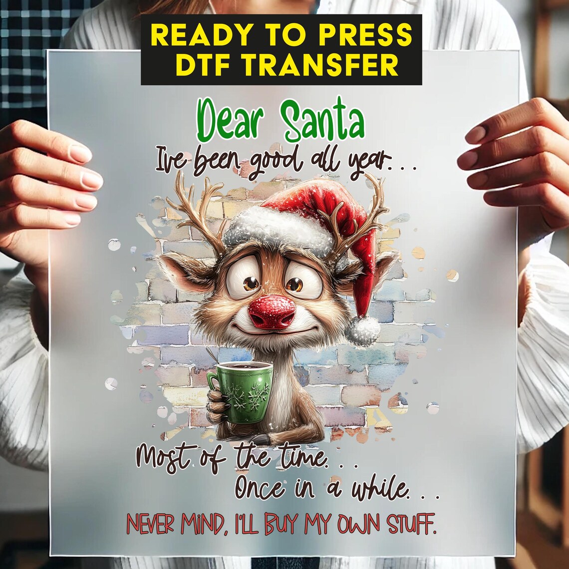 Dear Santa I've Been Good All Year DTF, Dear Santa DTF, Funny Christmas ...