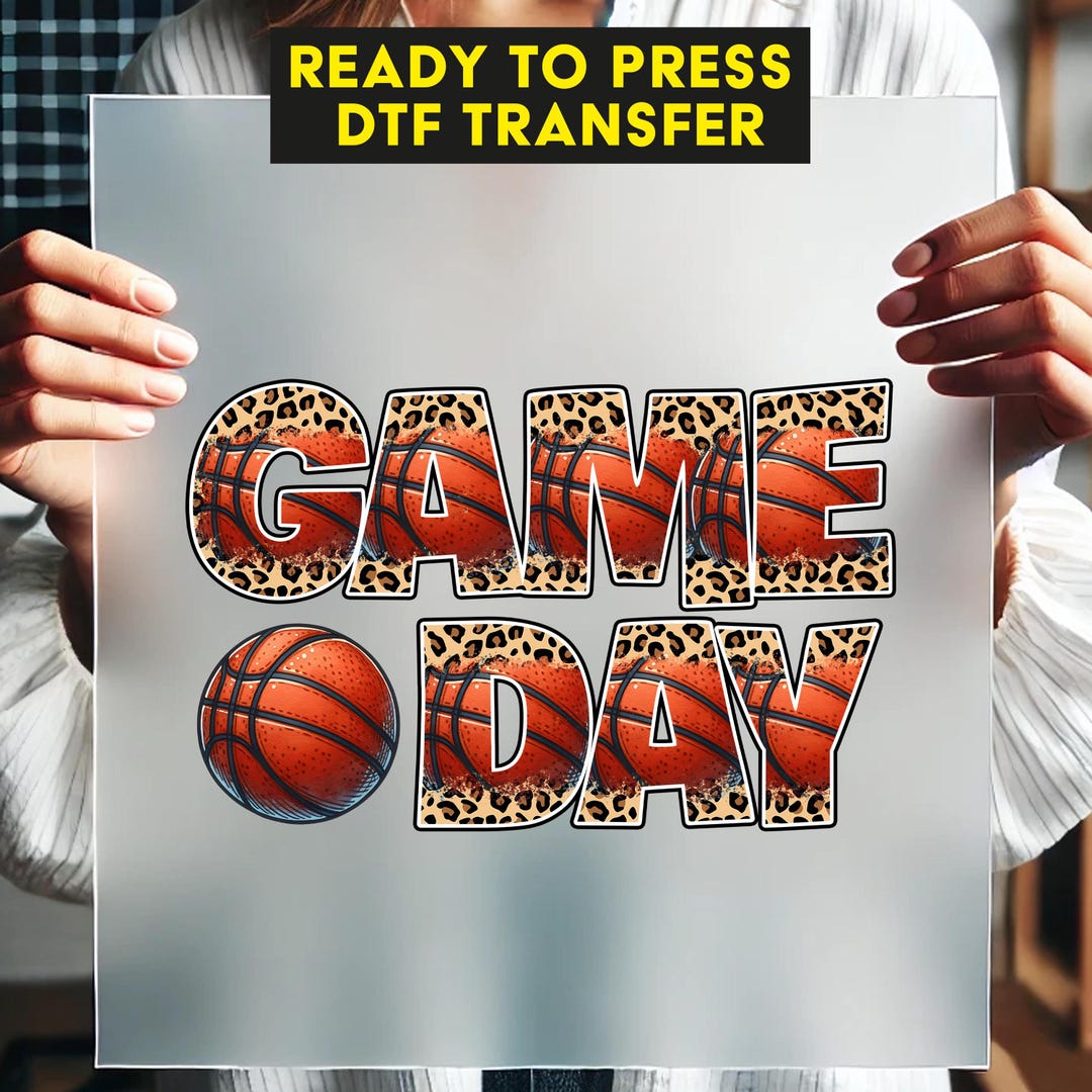 Game Day Basketball Ball DTF, Direct to Film, Ready to Press ...