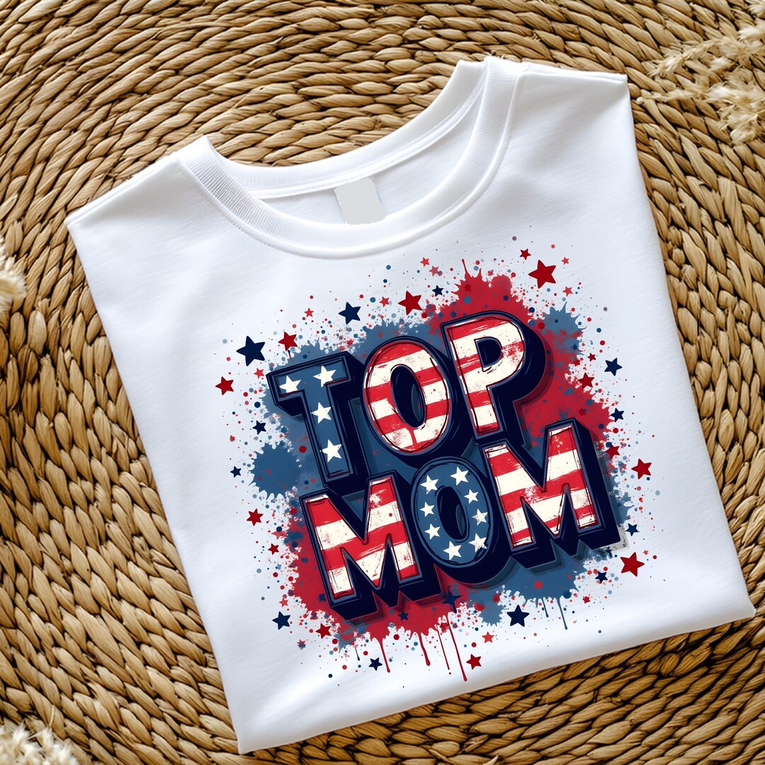 Top Mom American Flag PNG | Patriotic Mom T-shirt Design | USA Stars ...