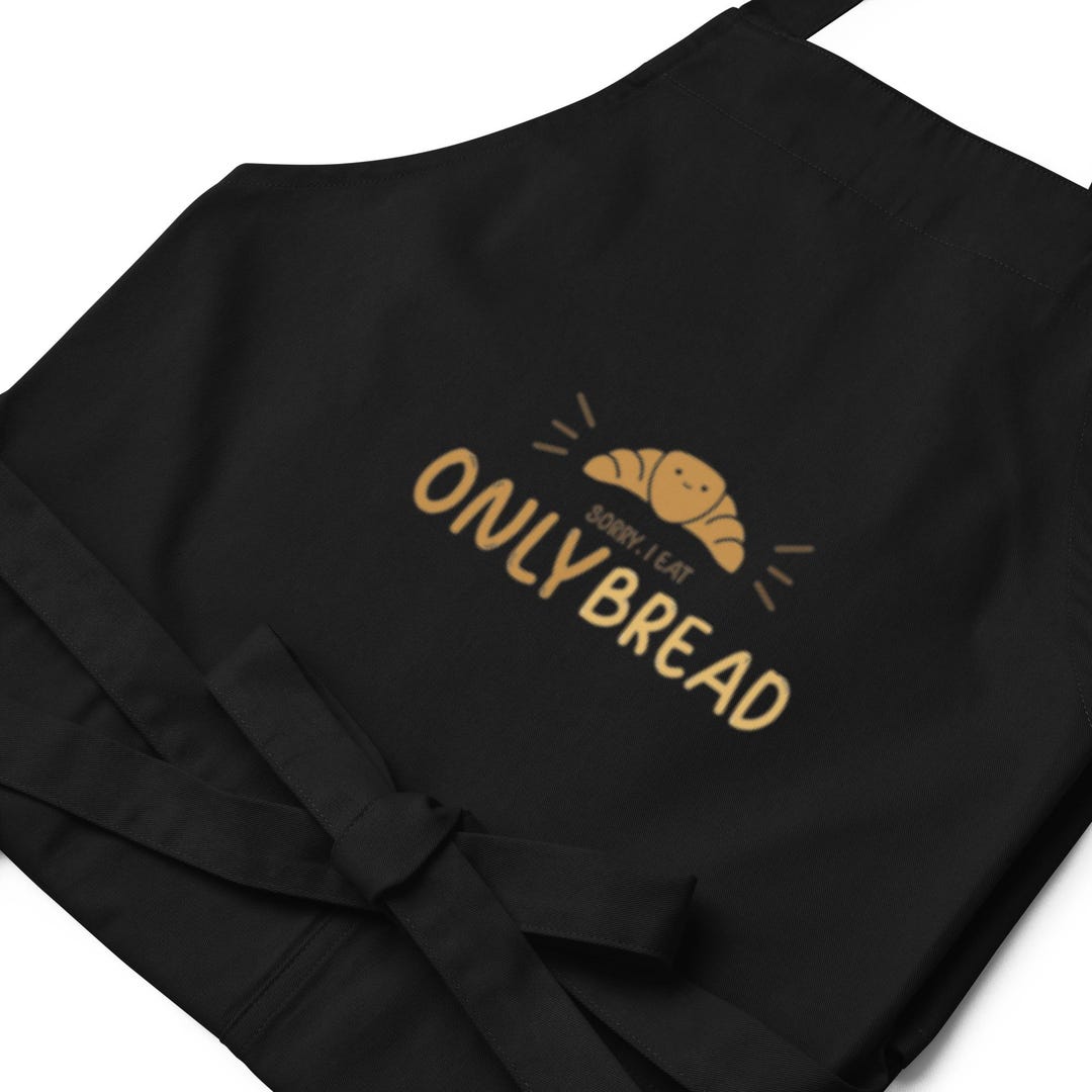 Sorry I Eat Only Bread Apron With Pockets Funny Baking Apron Bread ...