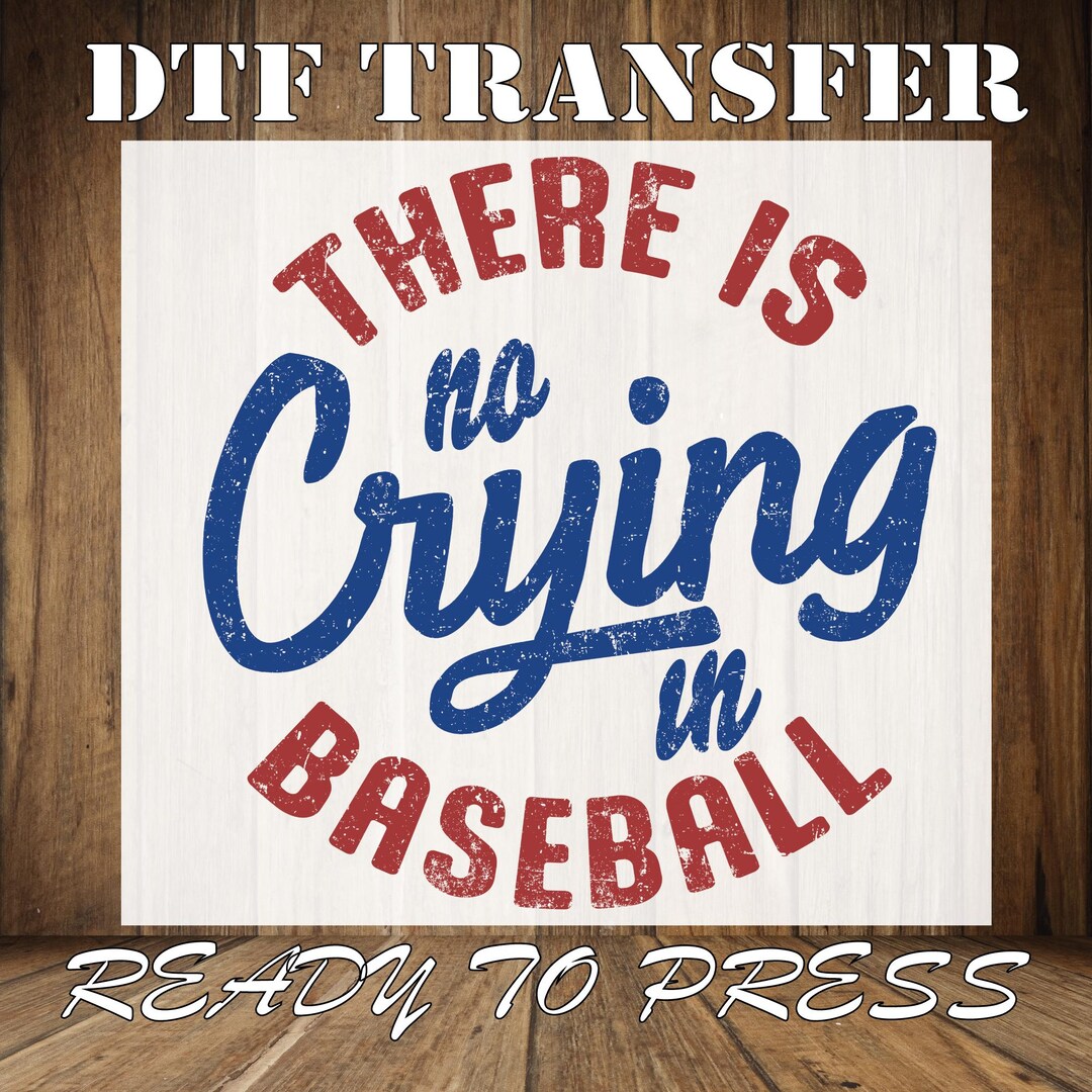 Retro There is No Crying in Baseball Ready to Press, Sports Baseball ...