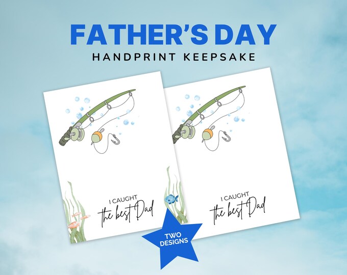 Editable Fathers Day Handprint Fishing Art, Caught the Best Dad Gift ...