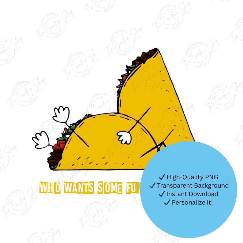 Funny Taco Png | Who Wants Tacos Design | Humor Food Digital Download ...