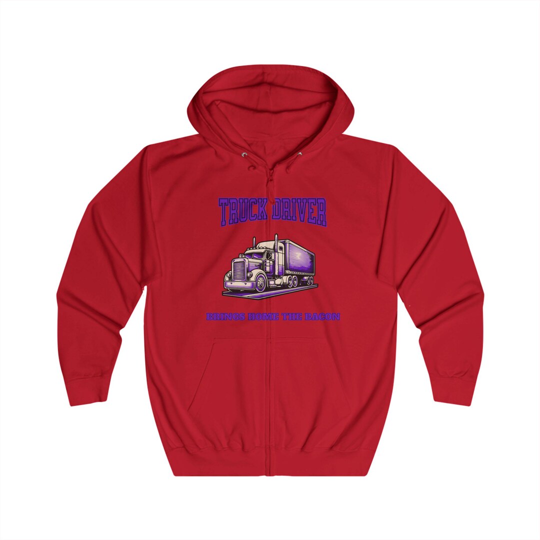 Truck Driver Full Zip Hoodie, Semi Truck Driver Gift, Big Rig Zip up ...