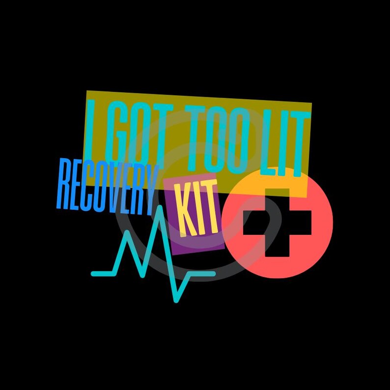 I Got Too Lit Recovery Kit PNG - Etsy